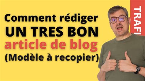 Comment écrire un très bon article de blog facilement modèle à