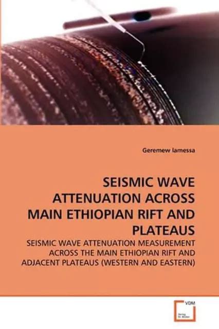 Seismic Wave Attenuation Across Main Ethiopian Rift And Plateaus