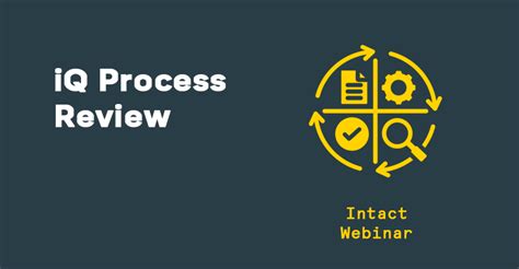 Iq Process Review Intact Iq Hub