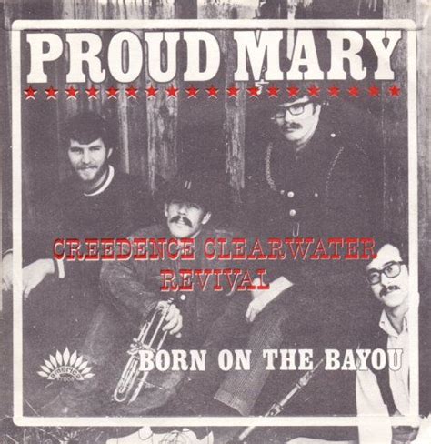 Creedence Clearwater Revival Proud Mary Born On The Bayou