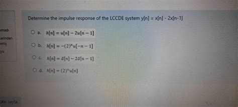 Solved Determine The Impulse Response Of The LCCDE System Chegg