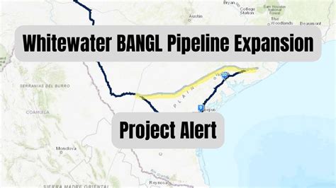 Whitewater Bangl Pipeline Expansion Project Update