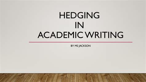Hedging In Academic Writing Presentation Pptx