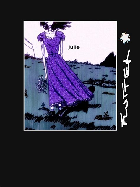 Julie Flutter T Shirt For Sale By Youarenotreal Redbubble