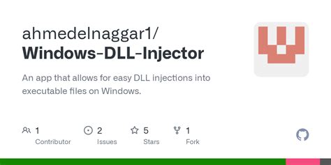 Github Ahmedelnaggar Windows Dll Injector An App That Allows For Easy Dll Injections Into