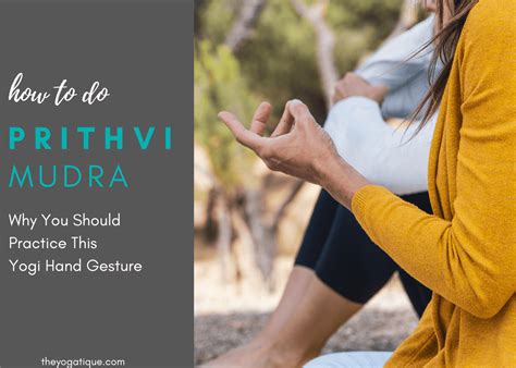 5 Benefits Of Prithvi Mudra How To Do This Yogi Hand Gesture Step By Step The Yogatique