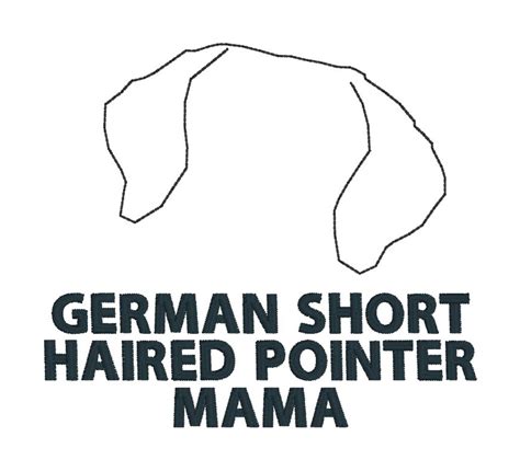 German Short Haired Pointer Mama Ears 4x4 Hoop Pes Zip File Etsy