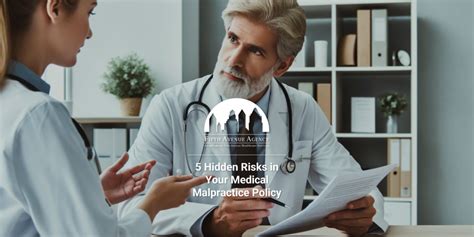 Top 5 Hidden Risks In Your Medical Malpractice Policy That Could Leave
