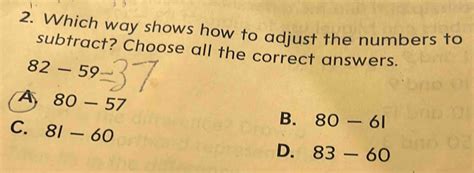 Solved Which Way Shows How To Adjust The Numbers To Subtract Choose