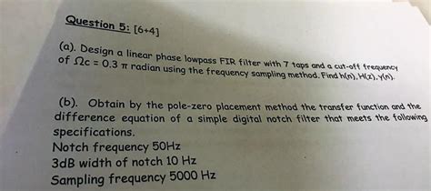Question 5 64 A Design A Linear Phase Lowpass