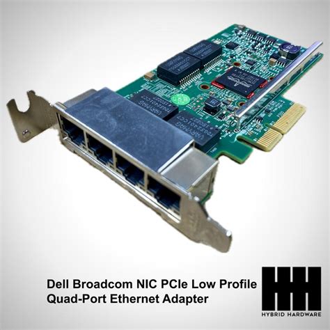 Dell Broadcom Nic Pcie Low Profile Quad Port Ethernet Adapter Tmgr6 0tmgr6 Hybrid Hardware