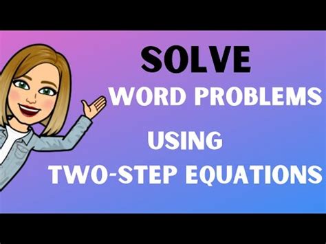 Solving Word Problems With Two Step Equations Quizalize