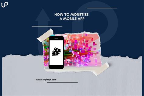 How To Monetize A Mobile App ShyftUp