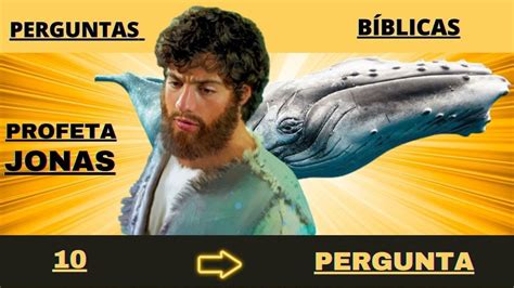 PERGUNTAS BÍBLICAS SOBRE O PROFETA JONAS QUIZ BÍBLICO Estudo