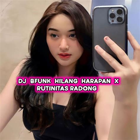 DJ Bfunk Hilang Harapan X Rutinitas Radong YouTube Music