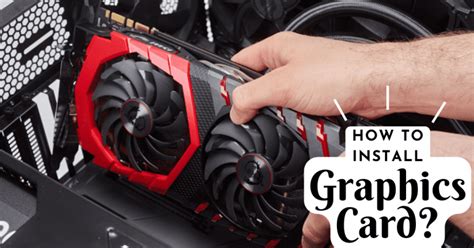 How Do I Install A Graphics Card