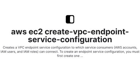 Aws Ec2 Create Vpc Endpoint Service Configuration Fig