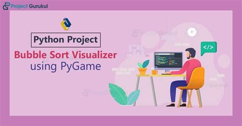 Python Bubble Sort Visualizer Project Bubble Sort Bubbles Sorting