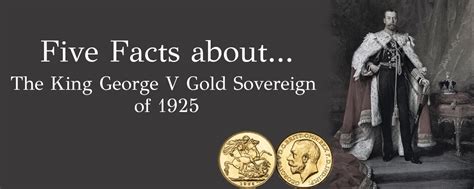 King George V Gold Sovereign Of 1925 Five Facts