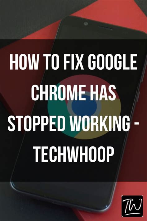 How To Fix Google Chrome Has Stopped Working Techwhoop Artofit