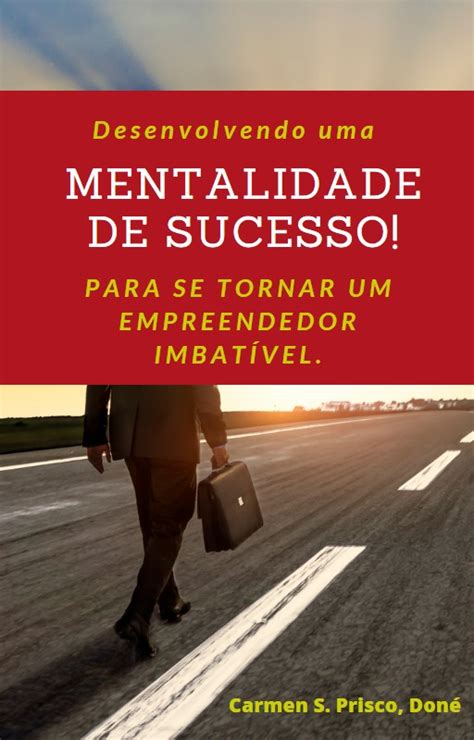 MENTALIDADE DE SUCESSO Carmen S Prisco
