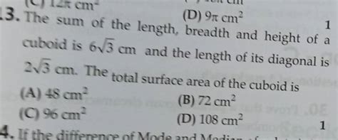 The Sum Of The Length Breadth And Height Of A Cuboid Is Cm And Th