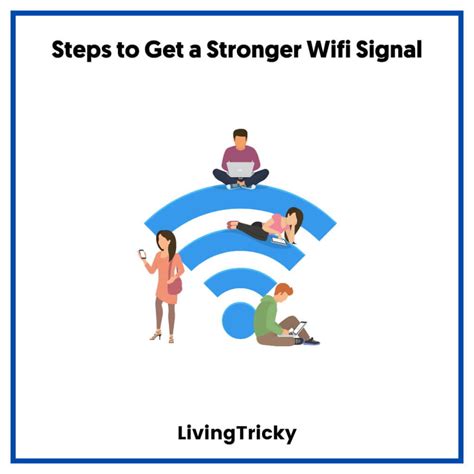 How To Get Better Wifi Signal From Neighbor Internet Connection Livingtricky