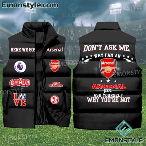 Dont Ask Me Why Im An Arsenal Fan Puffer Sleeveless Jacket Hearthtops Store