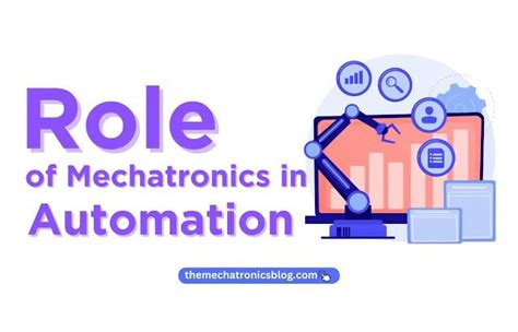 The Role Of Mechatronics In Automation The Mechatronics Blog The