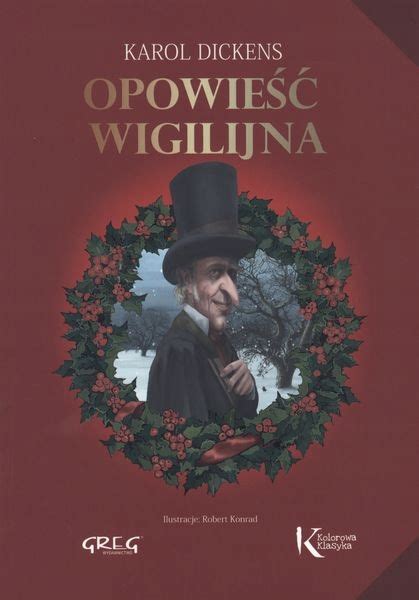 OPOWIEŚĆ WIGILIJNA KOLOROWA KLASYKA KAROL DICKENS Książki dla dzieci