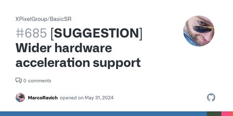 Suggestion Wider Hardware Acceleration Support Issue