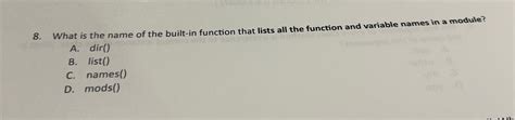 Solved What Is The Name Of The Built In Function That Lists