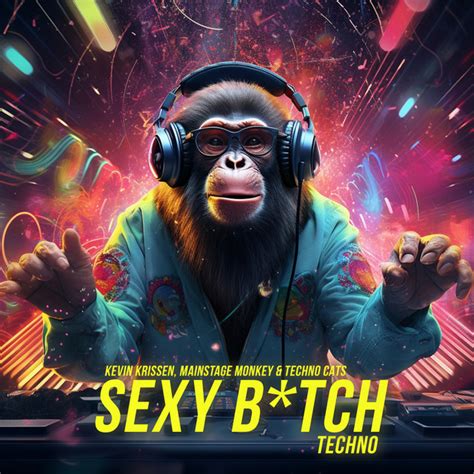 Sexy Btch Techno Remix Song And Lyrics By Kevin Krissen Mainstage