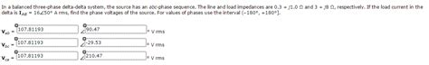 Solved In A Balanced Three Phase Delta Delta System The Chegg Com