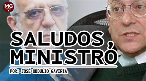 Saludos Ministro 🎯 Columna José Obdulio Gaviria Youtube