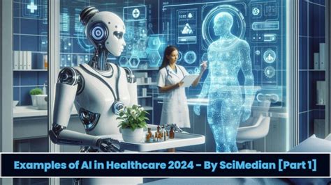 Top 5 Examples Of Ai In Healthcare 2024 By Scimedian Part 1
