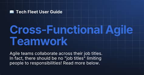 Cross Functional Agile Teamwork Tech Fleet User Guide
