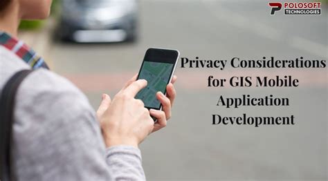 Privacy Considerations For Gis Mobile Application Development Blog
