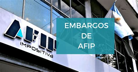 Cómo saber si tengo un embargo de AFIP Te lo contamos Calim