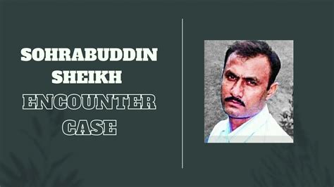 Sohrabuddin Case Fake Encounter 2005 Newscoop Ias