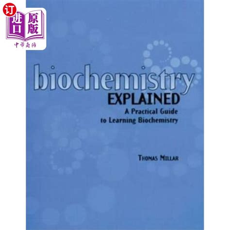海外直订医药图书Biochemistry Explained A Practical Guide to Learning Biochemistry生物化学解释生物化学学习的实用 虎窝淘