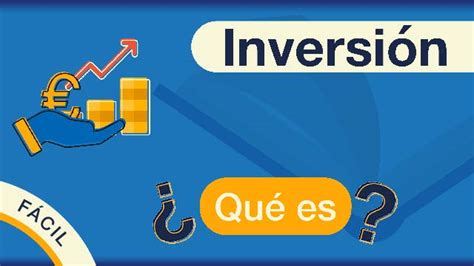 Inversi N Descubre Qu Es C Mo Empezar Y Qu Tipos Hay