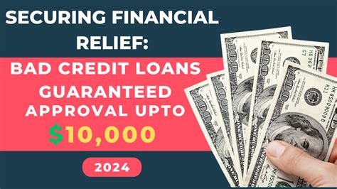Securing Financial Relief Bad Credit Loans Guaranteed Approval Up To