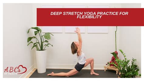 Deep Stretch Yoga Practice For Flexibility