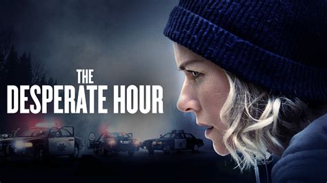 The Desperate Hour 2021 Full Movie Online Watch Hd Movies On Airtel
