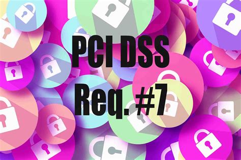 Pci Dss Requirement 7 Explained Pci Dss Guide