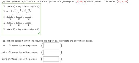 Solved A Find Symmetric Equations For The Line That Passes