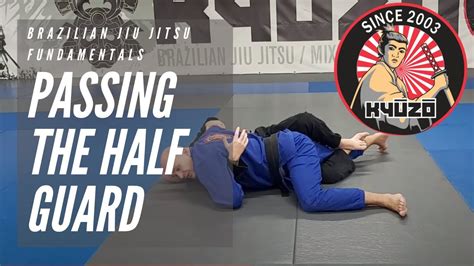 Brazilian Jiu Jitsu Fundamentals Passing The Half Guard Youtube