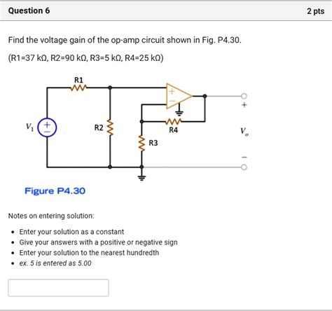 Solved Find The Voltage Gain Of The Op Amp Circuit Shown In Fig P430