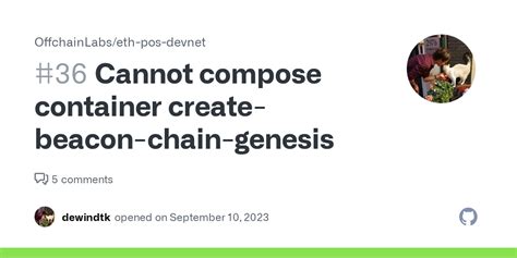 Cannot Compose Container Create Beacon Chain Genesis · Issue 36